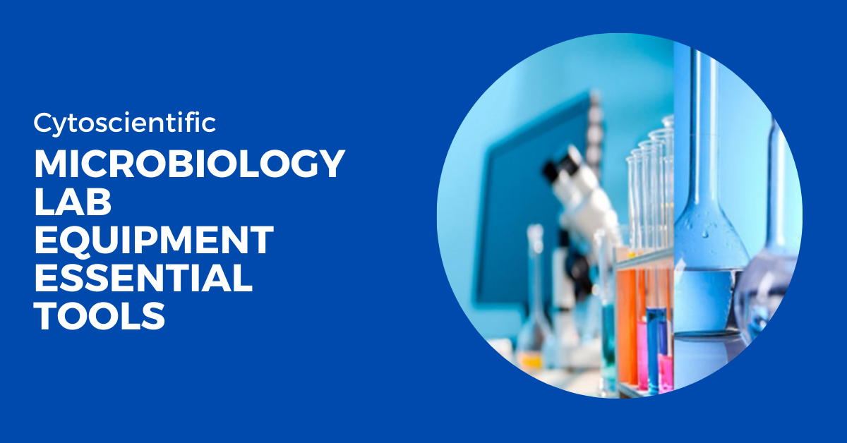 Microbiology Lab Equipment: Essential Tools